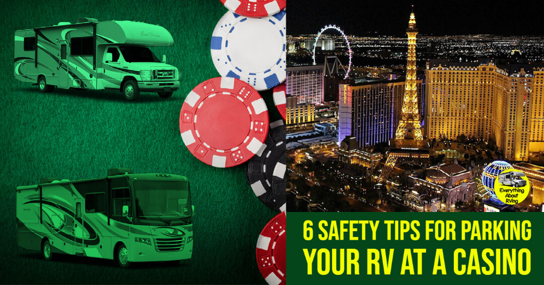 Six Safety Tips For RV Parking At Casinos six-safety-tips-for-rv-parking-at-casinos