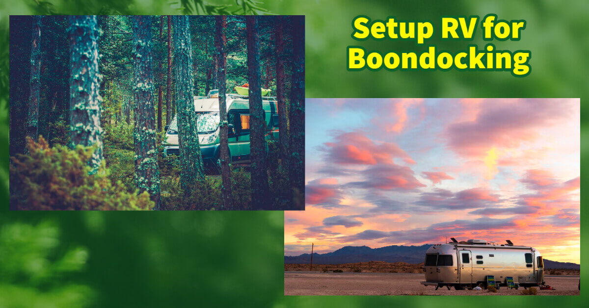 Preparing Your Rv For Boondocking A Comprehensive Guide